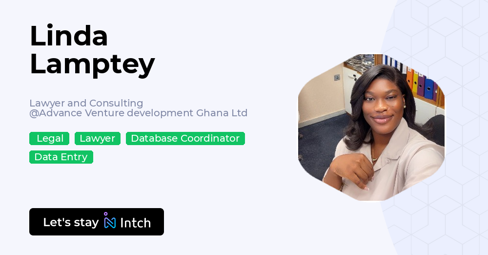 Linda Lamptey - Lawyer and Consulting, Advance Venture development Ghana Ltd | Intch