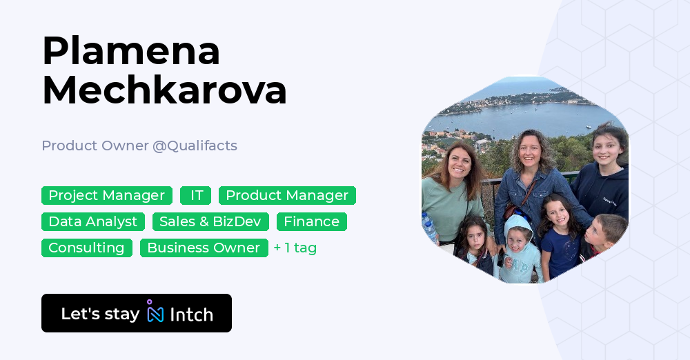 Plamena Mechkarova - Product Owner, Qualifacts | Intch