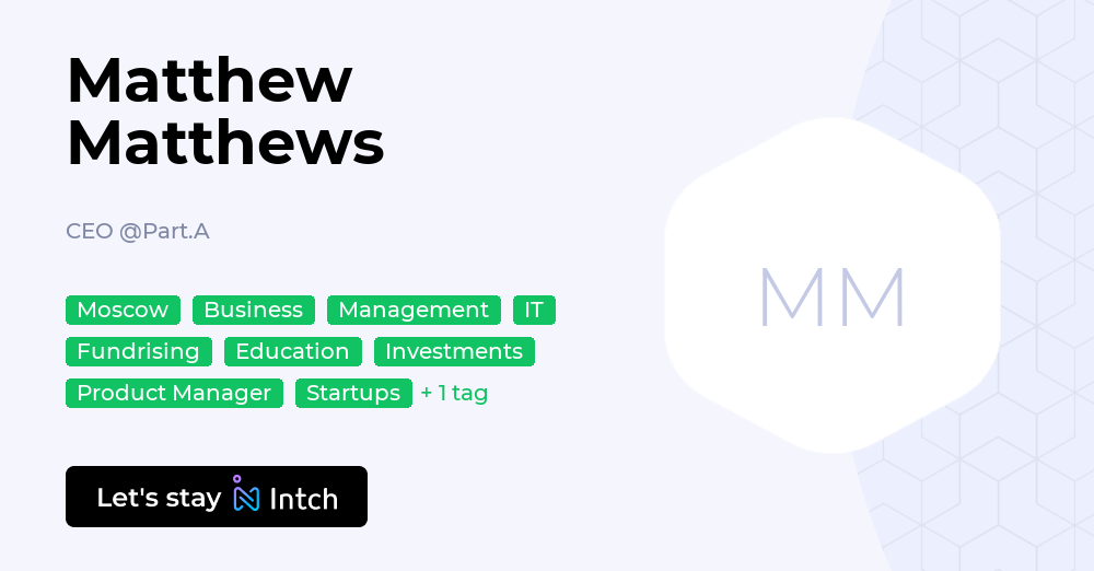 Matthew Matthews - CEO, Part.A | Intch
