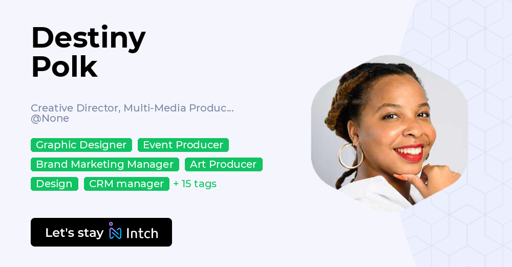 Destiny Polk - Creative Director, Multi-Media Producer, Designer ...