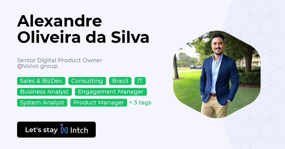 Alexandre Oliveira da Silva - Senior Digital Product Owner, Volvo group | Intch