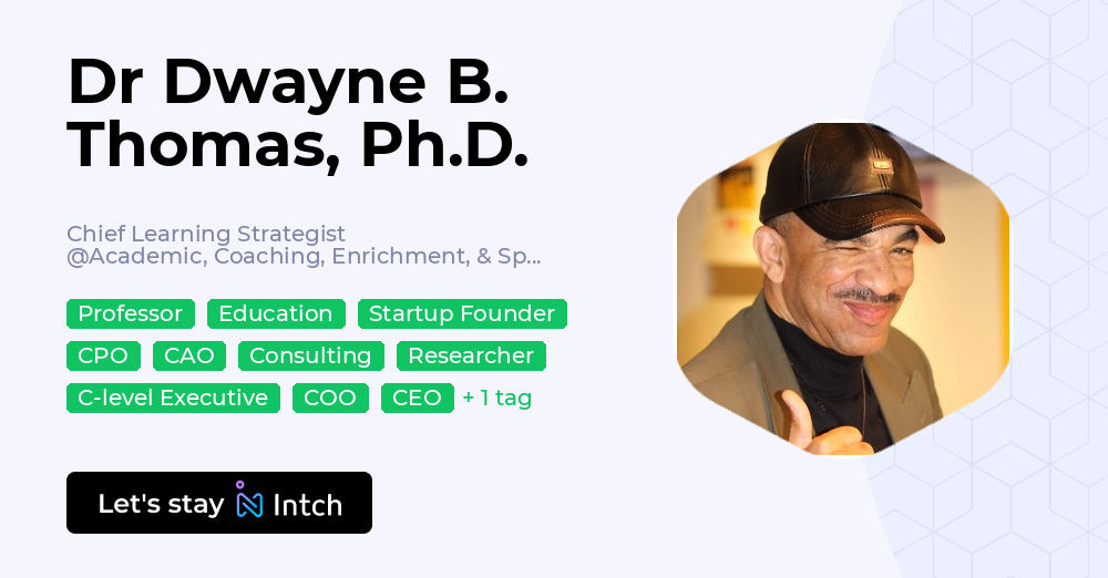 Dr Dwayne B. Thomas, Ph.D. - Chief Learning Strategist, Academic ...