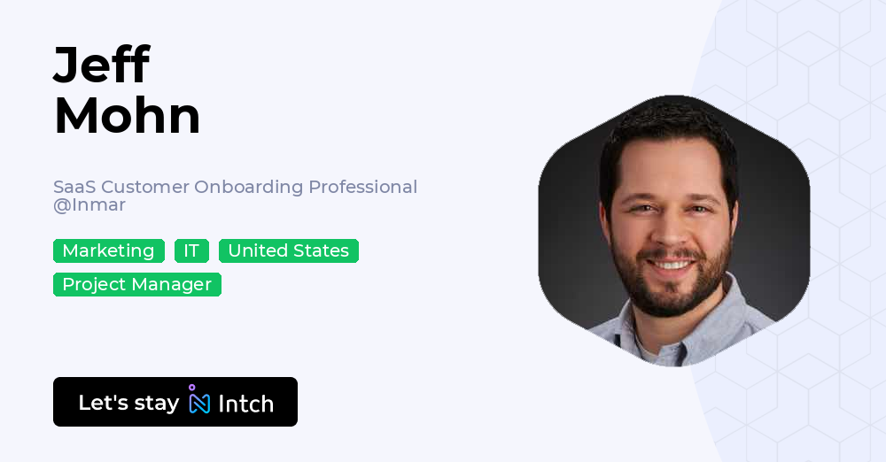 Jeff Mohn - SaaS Customer Onboarding Professional, Inmar | Intch