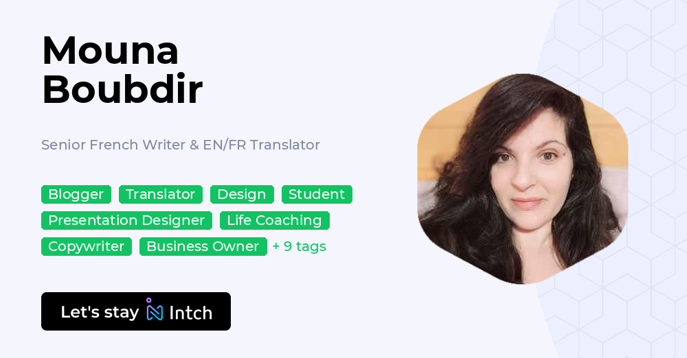 Mouna Boubdir - Senior French Writer & EN/FR Translator, | Intch