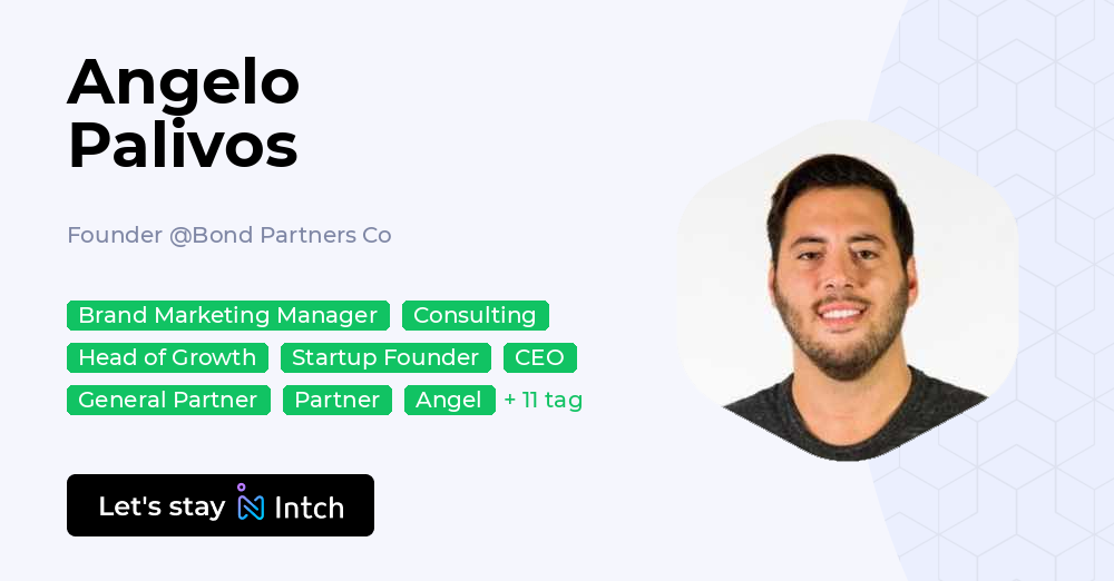 Angelo Palivos - Founder, Bond Partners Co | Intch