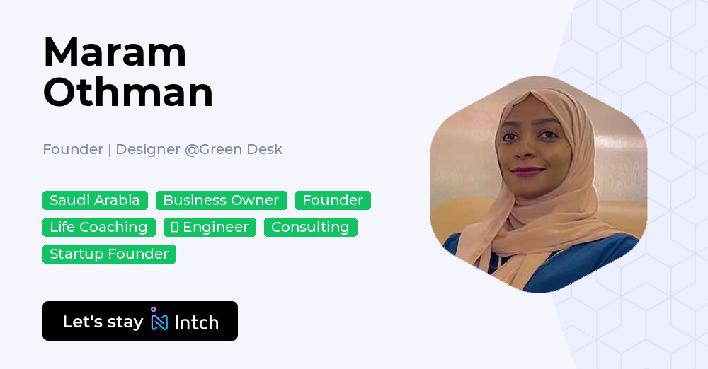 Maram Othman - Founder | Designer, Green Desk | Intch