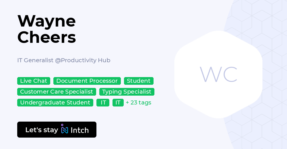 Wayne Cheers - IT Generalist, Productivity Hub | Intch