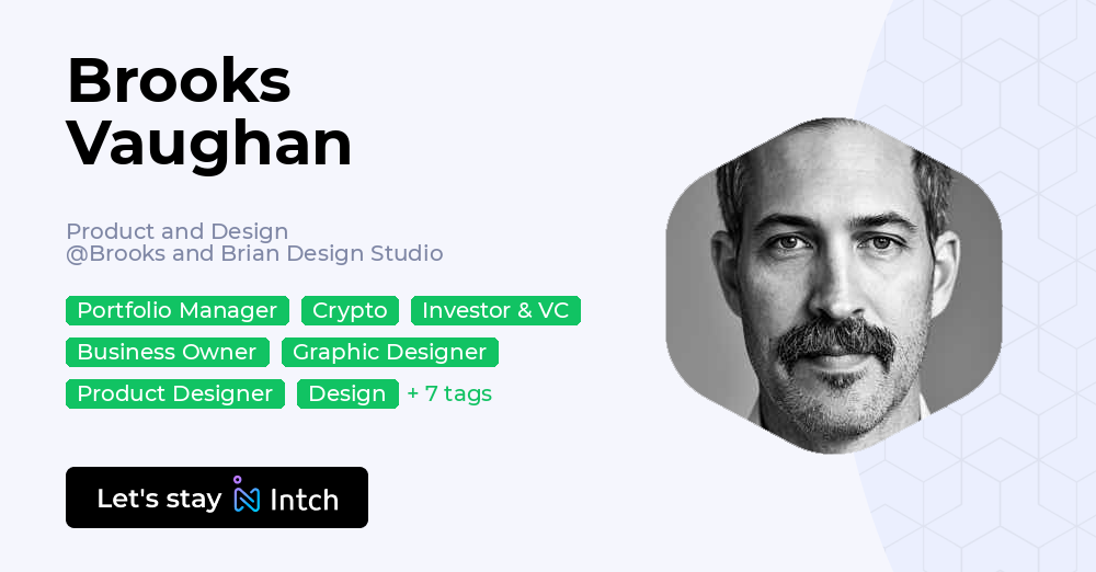 Brooks Vaughan - Product and Design, Brooks and Brian Design Studio | Intch