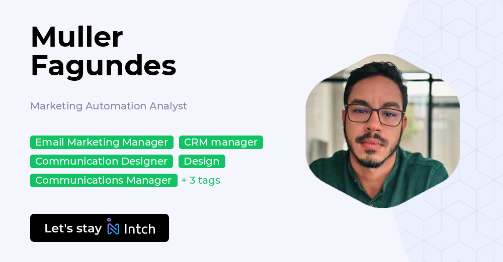 Muller Fagundes - Marketing Automation Analyst, | Intch