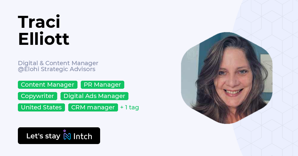 Traci Elliott - Digital & Content Manager, Elohi Strategic Advisors | Intch