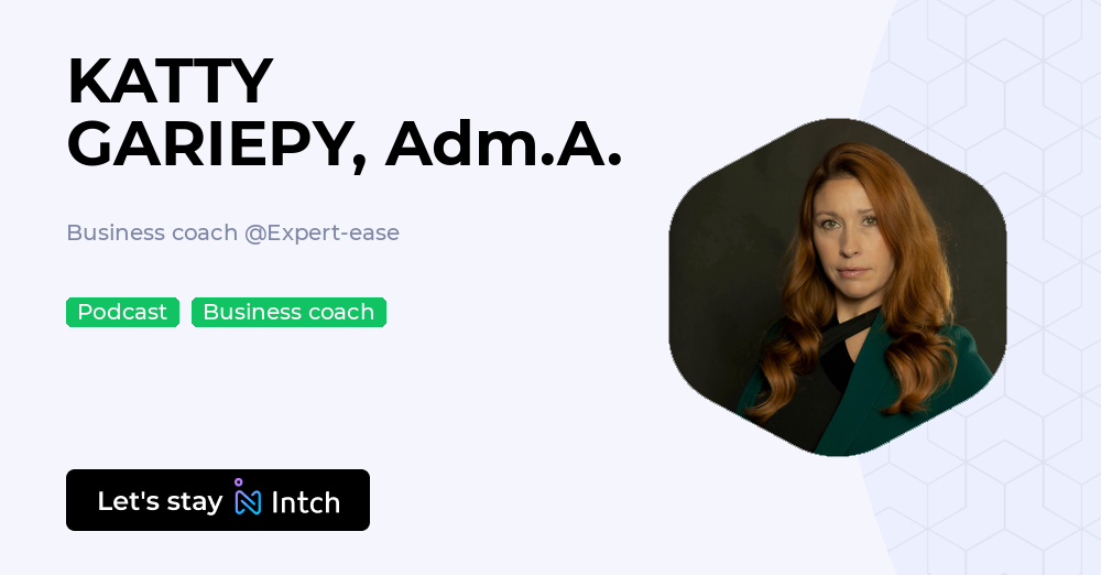 KATTY GARIEPY, Adm.A. - Business coach, Expert-ease | Intch