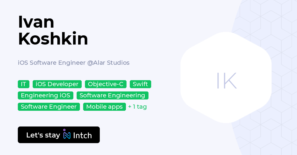 Ivan Koshkin - iOS Software Engineer, Alar Studios | Intch