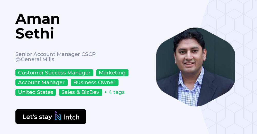 Aman Sethi - Senior Account Manager CSCP, General Mills | Intch