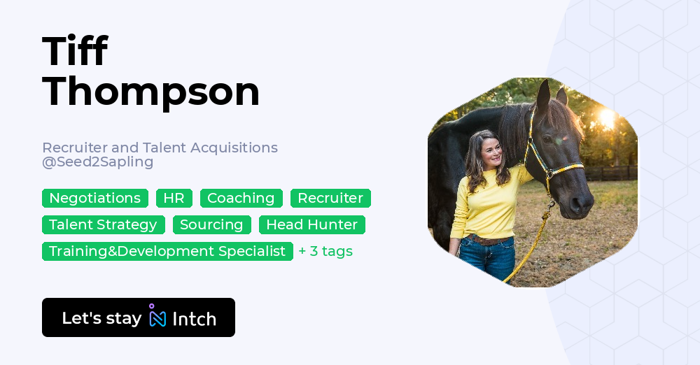 Tiff Thompson - Recruiter and Talent Acquisitions, Seed2Sapling | Intch
