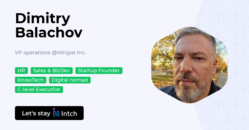 Dimitry Balachov - VP operations, Mirigos Inc. | Intch