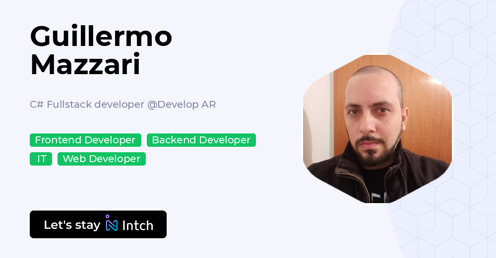 Guillermo Mazzari - C# Fullstack developer, Develop AR | Intch