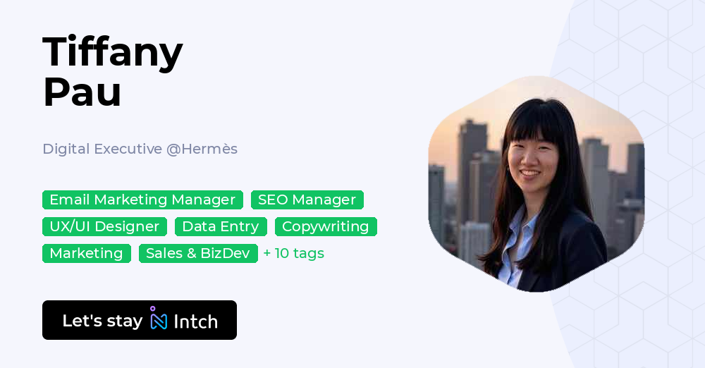 Tiffany Pau - Digital Executive, Hermès | Intch