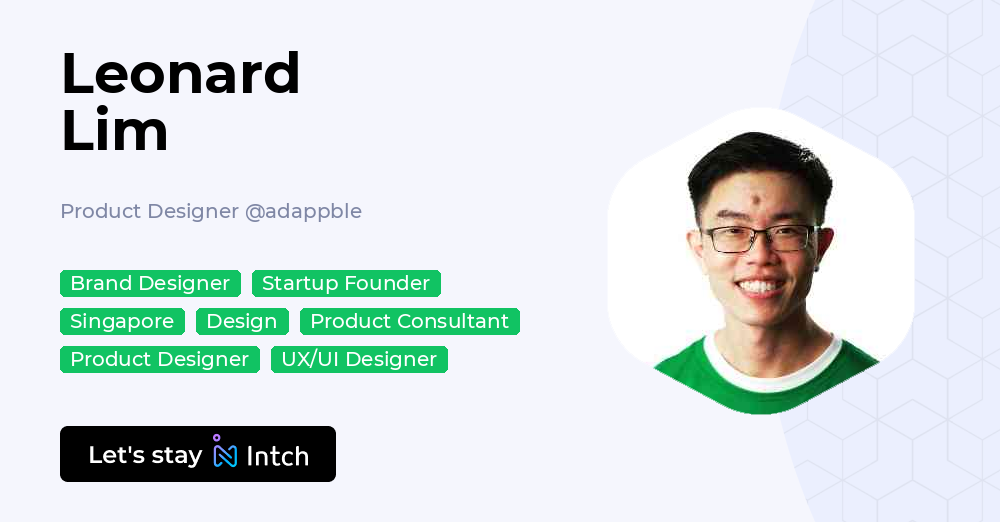 Leonard Lim - Product Designer, adappble | Intch