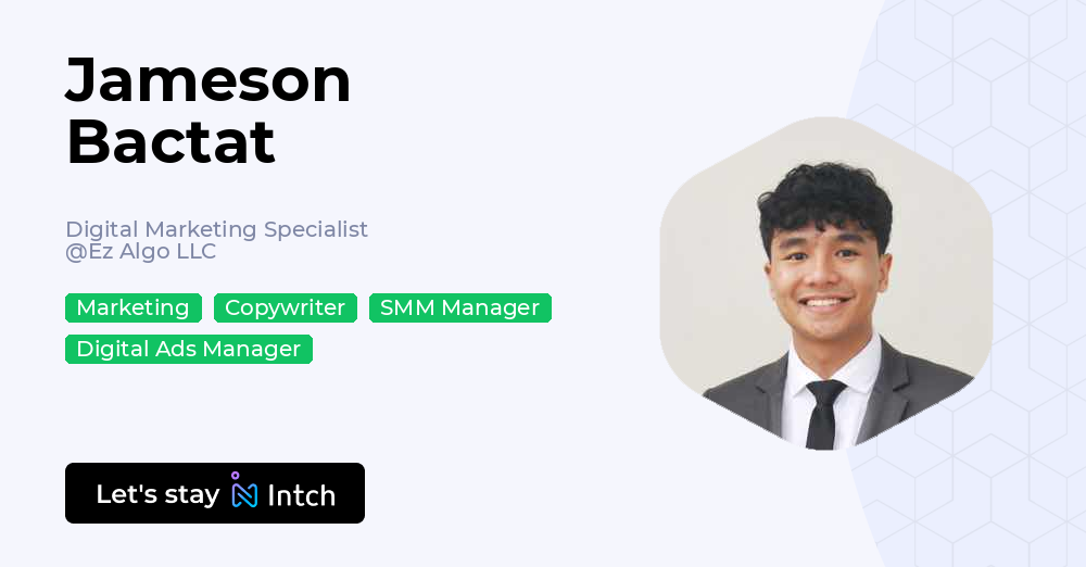 Jameson Bactat - Digital Marketing Specialist, Ez Algo LLC | Intch