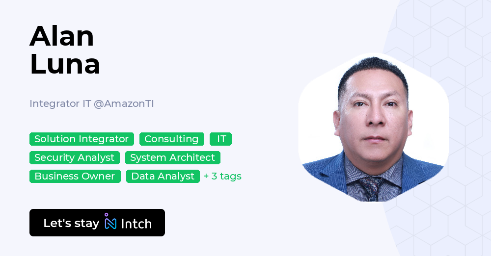 Alan Luna - Integrator IT, AmazonTI | Intch