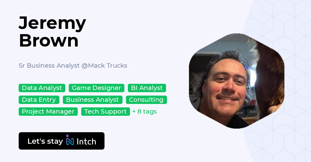 Jeremy Brown - Sr Business Analyst, Mack Trucks | Intch