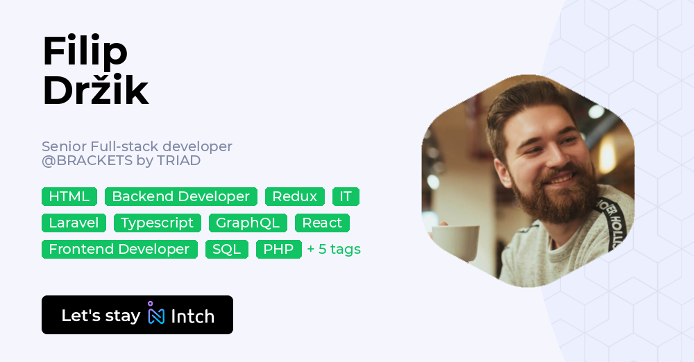 Filip Držik - Senior Full-stack developer, BRACKETS by TRIAD | Intch