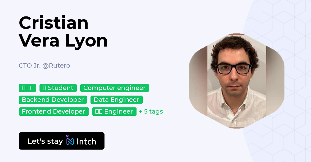 Cristian Vera Lyon - CTO Jr., Rutero | Intch