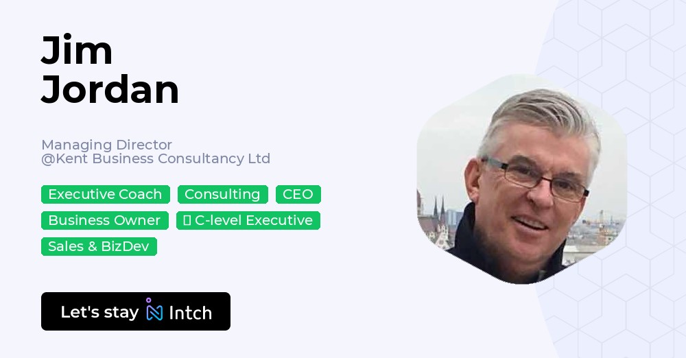 Jim Jordan - Managing Director, Kent Business Consultancy Ltd | Intch