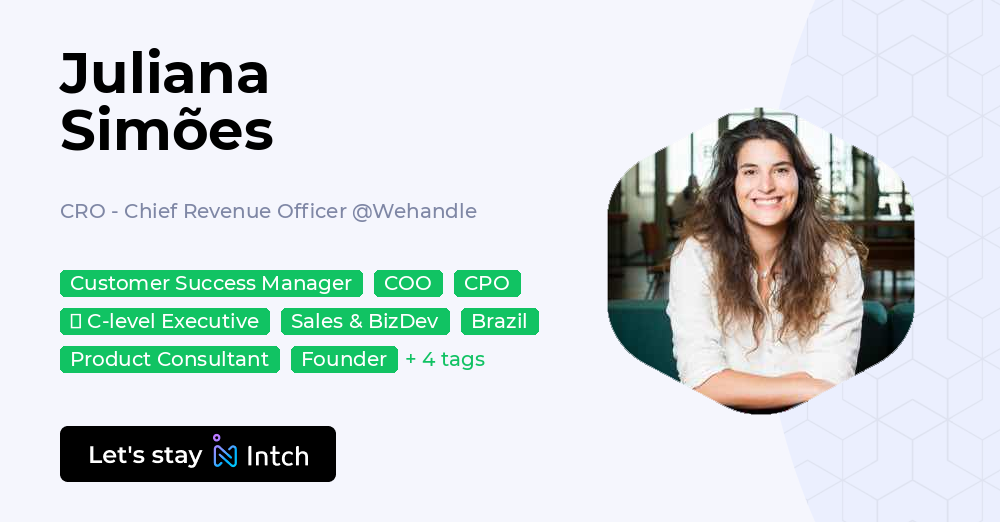 Juliana Simões - CRO - Chief Revenue Officer, Wehandle | Intch