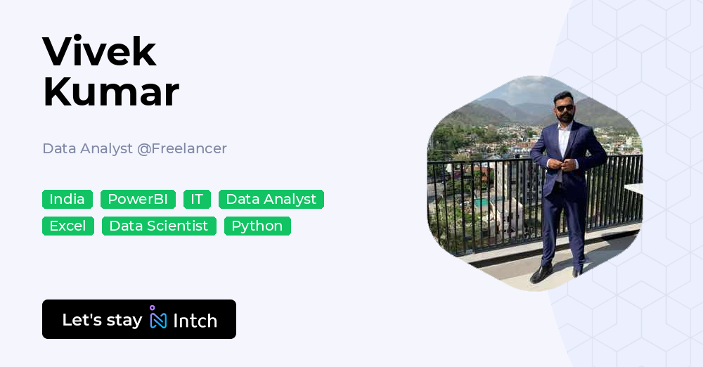 Vivek Kumar - Data Analyst, Freelancer | Intch