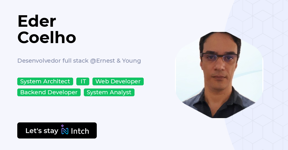 Eder Coelho - Desenvolvedor full stack, Ernest & Young | Intch