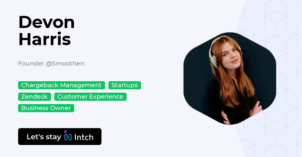 Devon Harris - Founder, Smoothen | Intch