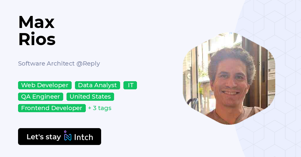 Max Rios - Software Architect, Reply | Intch