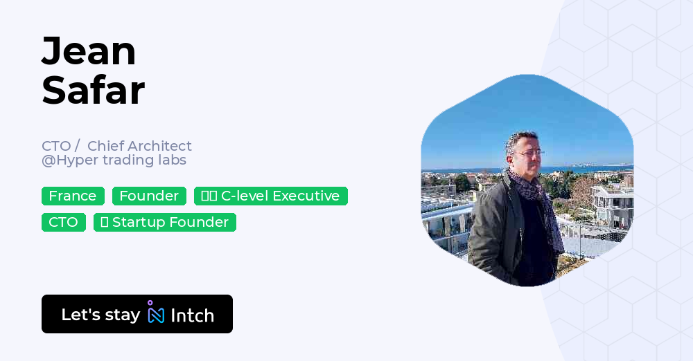 Jean Safar - CTO / Chief Architect, Hyper trading labs | Intch