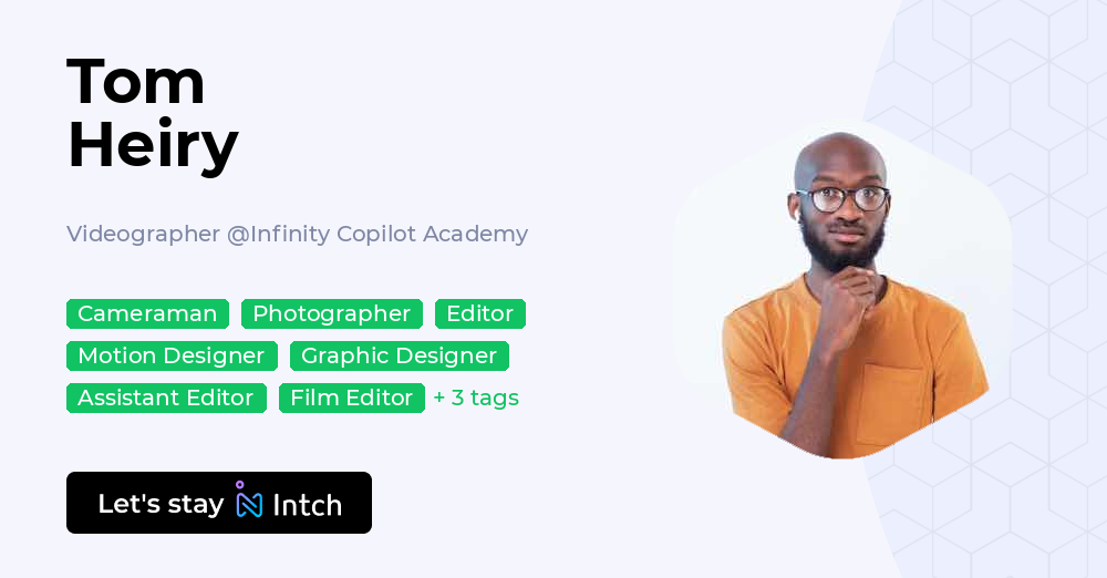 Tom Heiry - Videographer, Infinity Copilot Academy | Intch