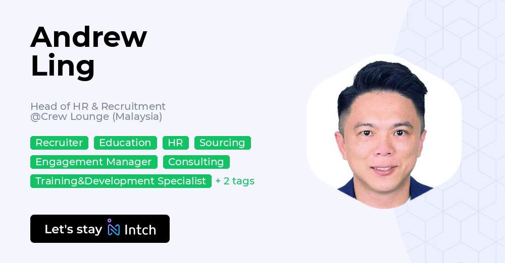Andrew Ling - Head of HR & Recruitment, Crew Lounge (Malaysia) | Intch