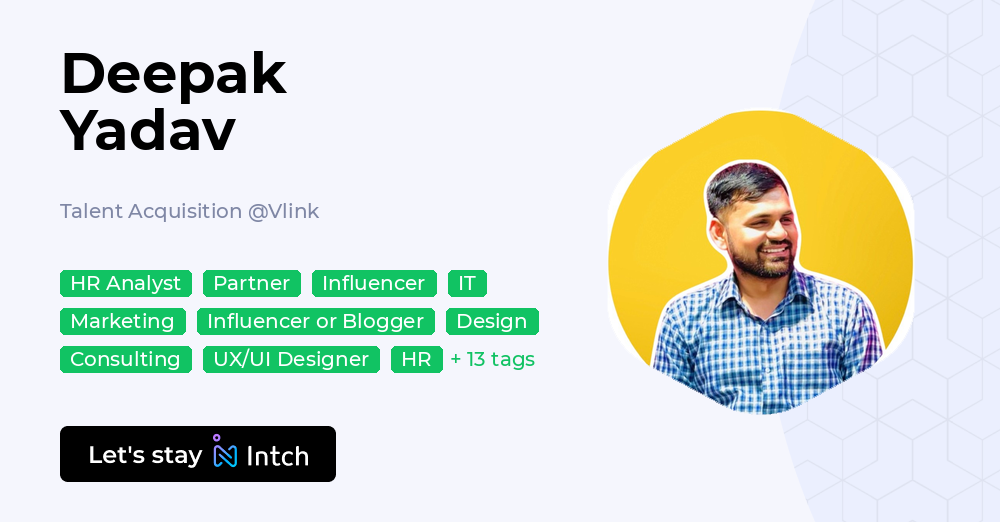 Deepak Yadav - Talent Acquisition, Vlink | Intch