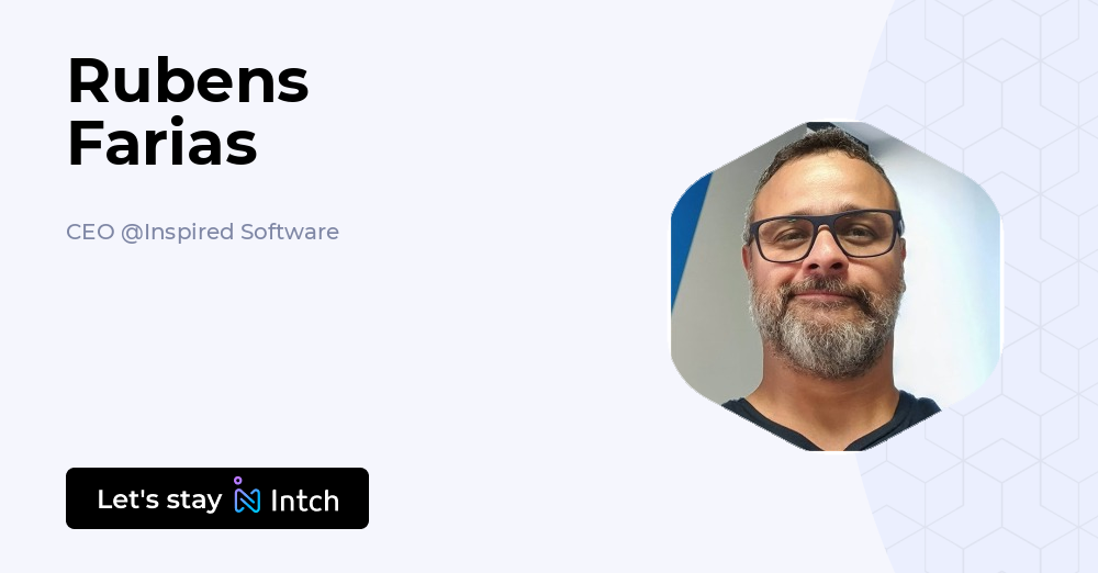 Rubens Farias - CEO, Inspired Software | Intch