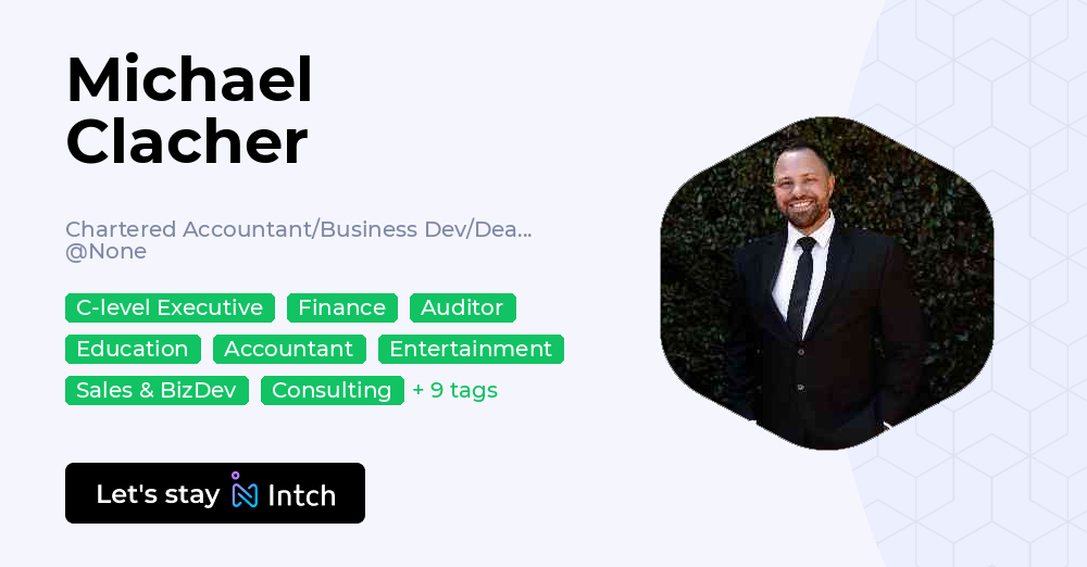 Michael Clacher - Chartered Accountant/Business Dev/Deal Closer, | Intch