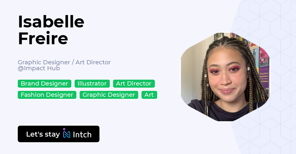 Isabelle Freire - Graphic Designer / Art Director, Impact Hub | Intch
