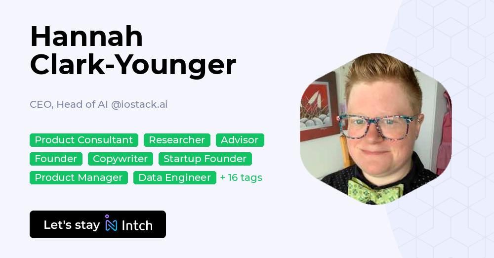 Hannah Clark-Younger - CEO, Head of AI, iostack.ai | Intch