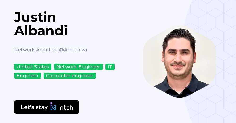Justin Albandi - Network Architect, Amoonza | Intch