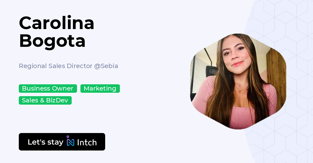Carolina Bogota - Regional Sales Director, Sebia | Intch