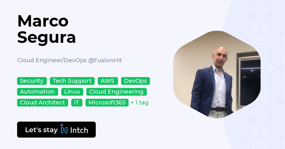Marco Segura - Cloud Engineer/DevOps, FusionHit | Intch