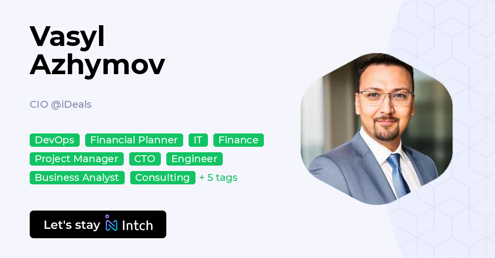 Vasyl Azhymov - CIO, iDeals | Intch