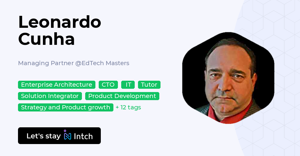 Leonardo Cunha - Managing Partner, EdTech Masters | Intch