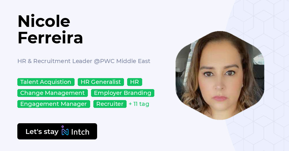 Nicole Ferreira - HR & Recruitment Leader, PWC Middle East | Intch