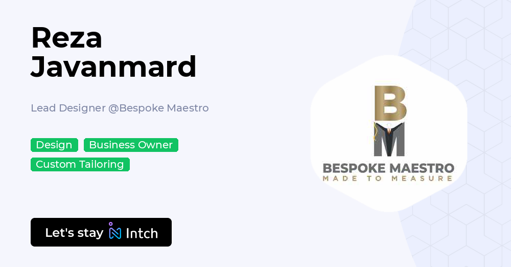 Reza Javanmard - Lead Designer, Bespoke Maestro | Intch