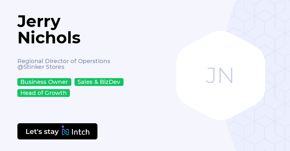 Jerry Nichols - Regional Director of Operstions, Stinker Stores | Intch