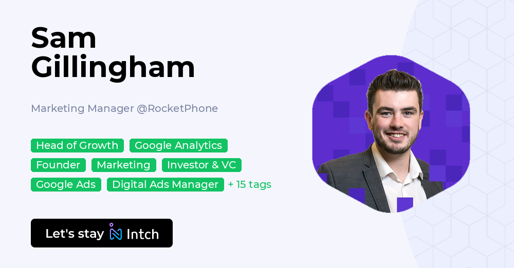 Sam Gillingham - Marketing Manager, RocketPhone | Intch